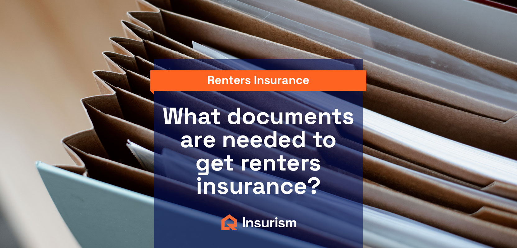 What Documents Are Needed to Get Renters Insurance? | Insurism