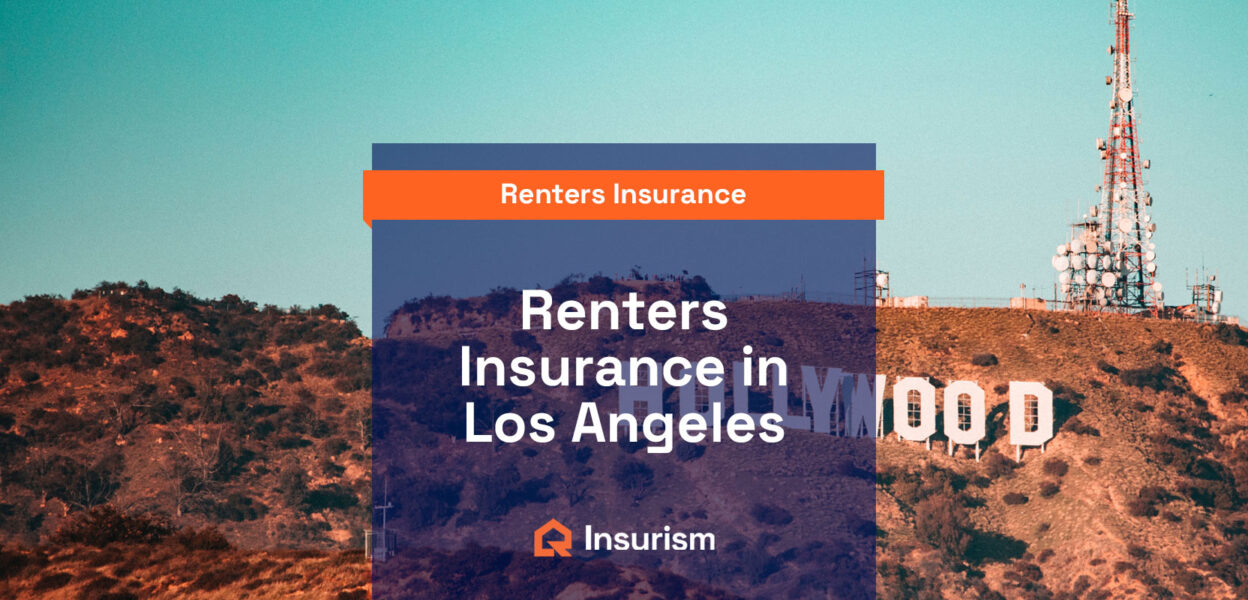 Renters Insurance in Los Angeles | Best & Cheapest Options | Insurism