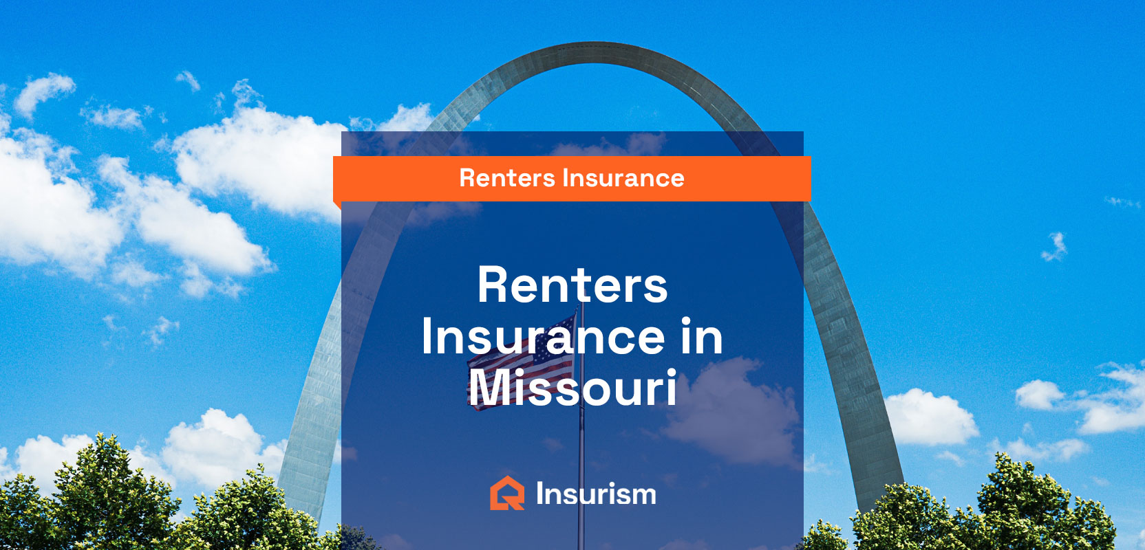 Renters Insurance in Missouri | Best and Cheapest Options | Insurism