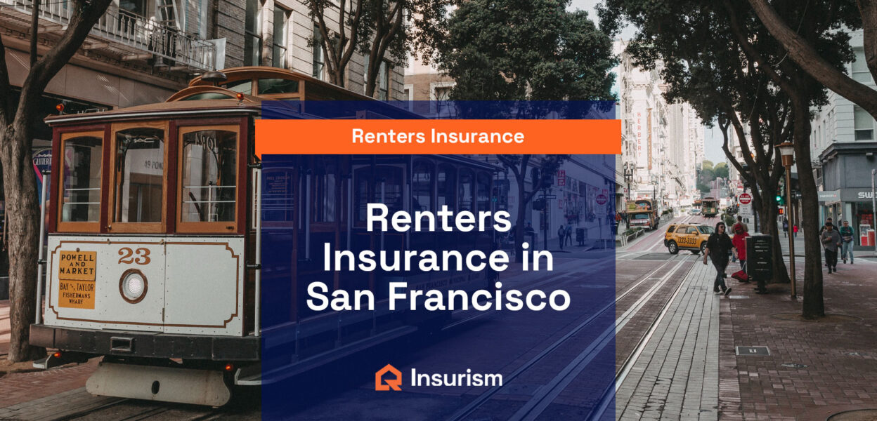Renters Insurance in San Fransisco | Best & Cheapest Options | Insurism