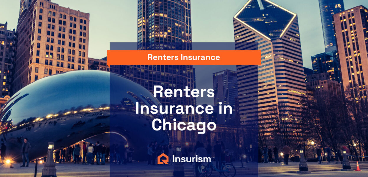 Renters Insurance in Chicago | Best and Cheapest Options | Insurism