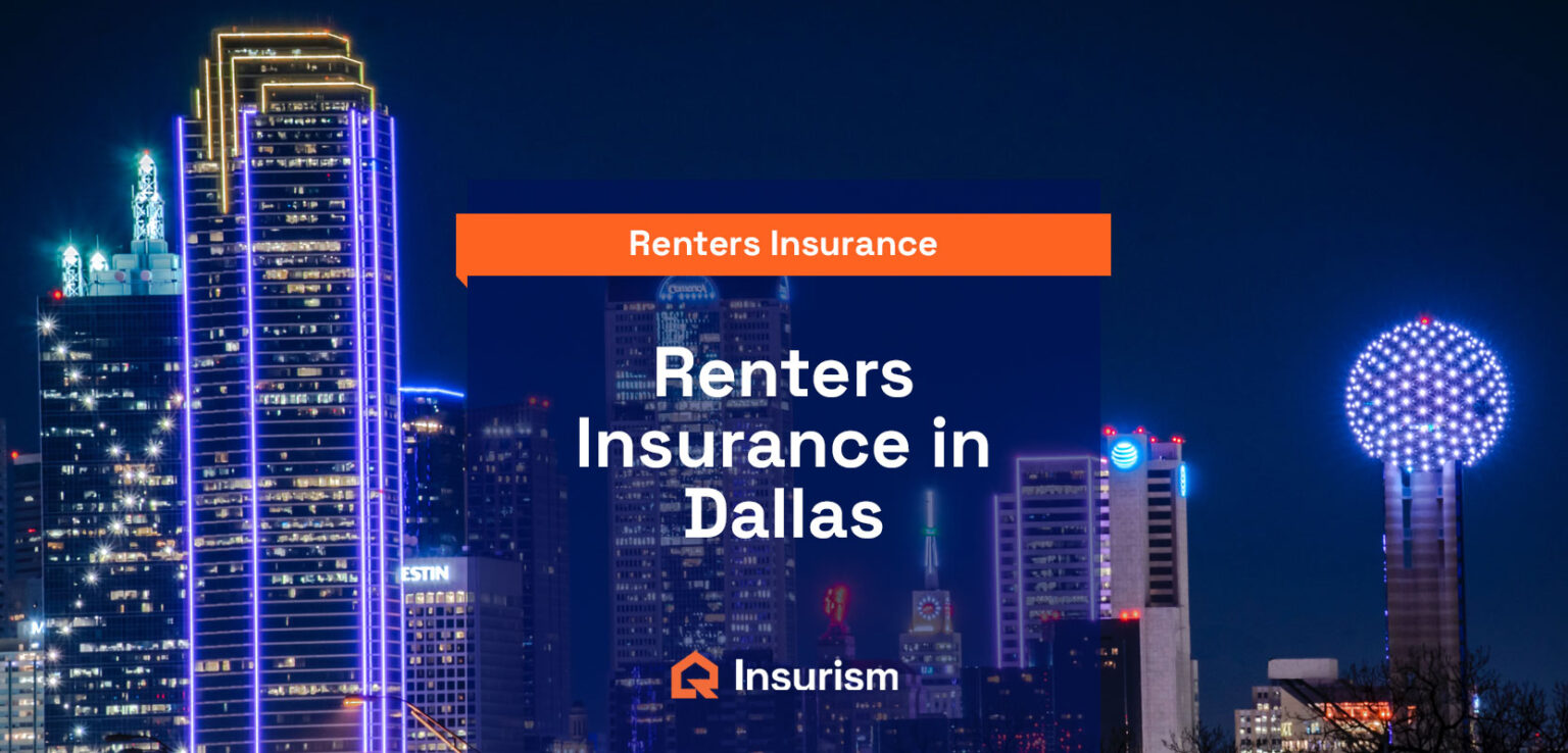 Renters Insurance in Dallas | Best and Cheapest Options | Insurism